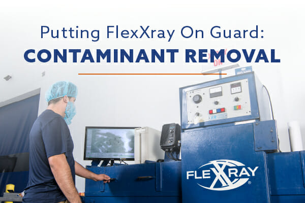 Foreign Material Contamination Removal — FlexXray®